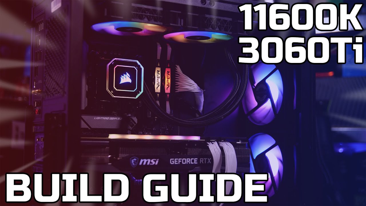 i5-11600K & RTX 3060 Ti Build Guide!! - TechteamGB - YouTube