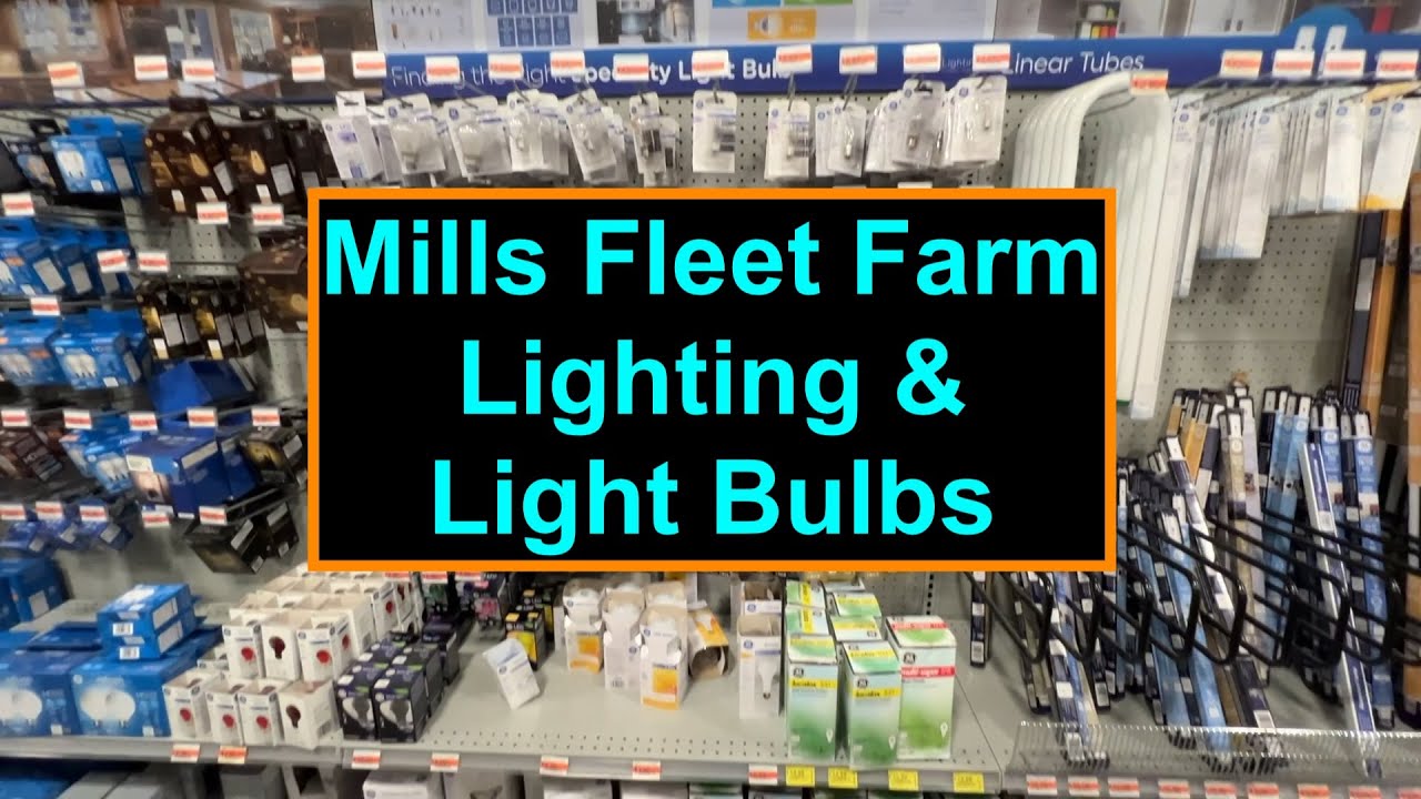 Mills Fleet Farm Lighting & Light Bulbs 2024 - YouTube