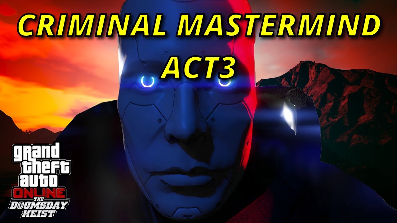 GTA 5 Online - Doomsday Criminal Mastermind Guide - ACT3 - YouTube