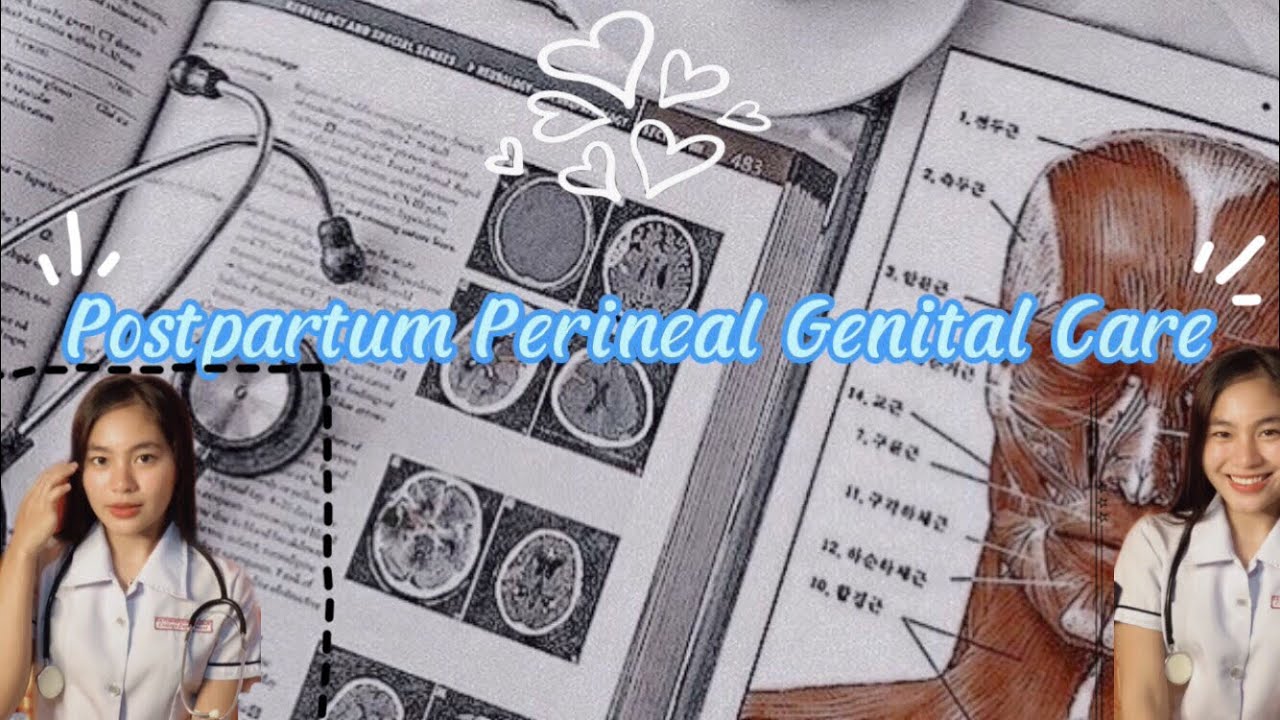 Post Partum Perineal Genital Care Return Demonstration (Student Nurse ...