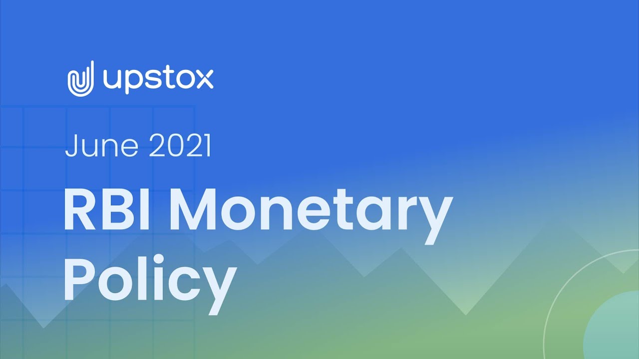 RBI Monetary Policy | June 2021 | Key Takeaways | Upstox - YouTube