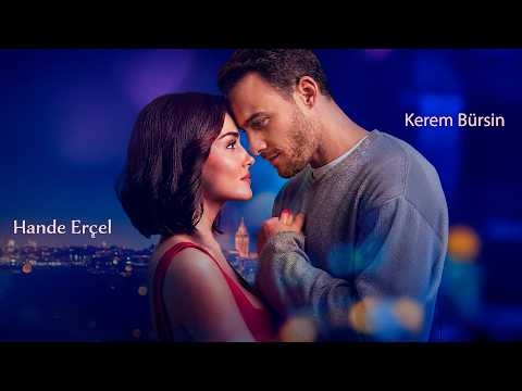 Hande Erçel and Kerem Bürsin’s Films | A Love That Never Truly Ended