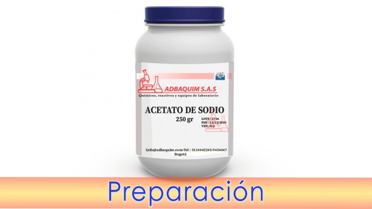 Preparación de Acetato de Sodio / Guía de Preparación de Reactivos para ...