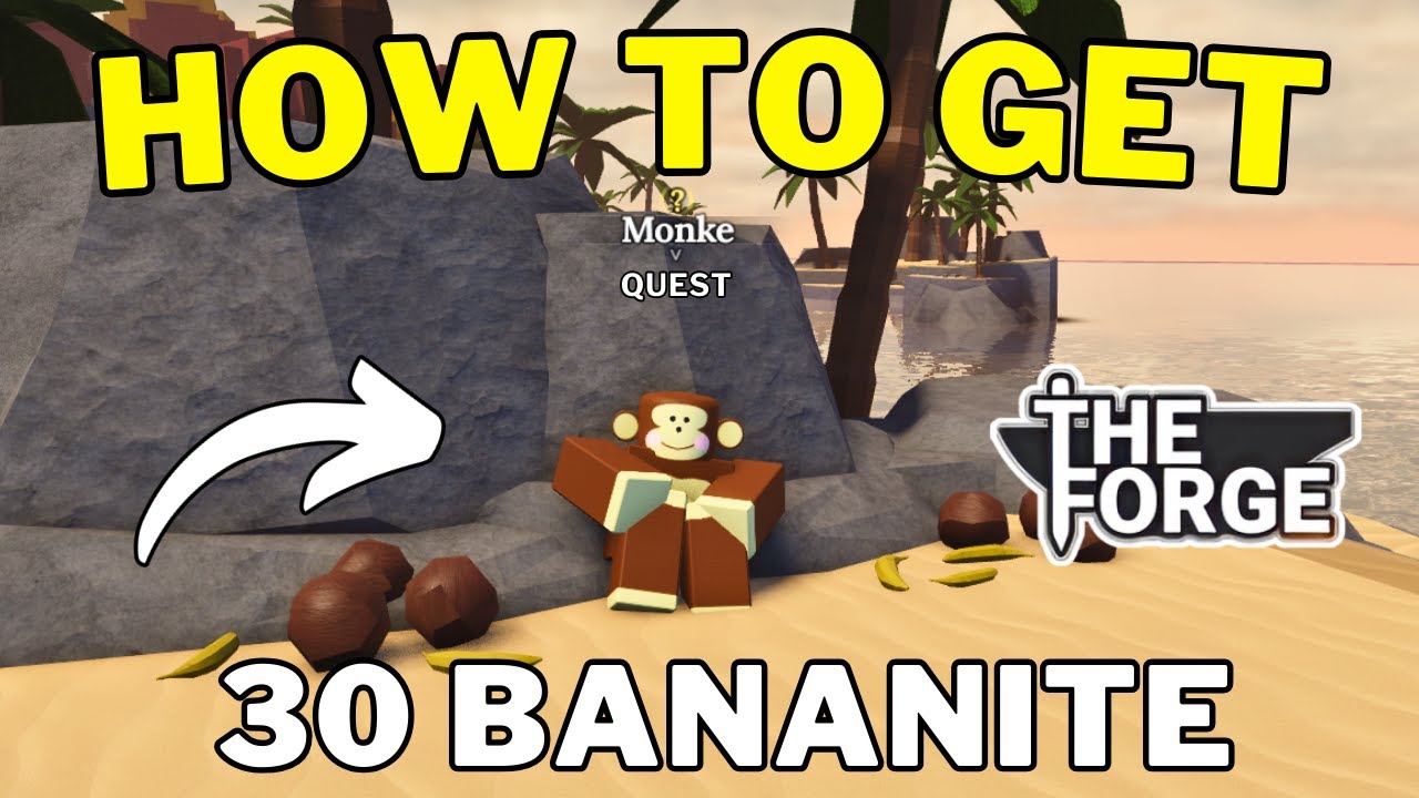 How To Complete The Monkey Quest in The Forge | Bring Monkey 30 Bananite in The Forge - YouTube