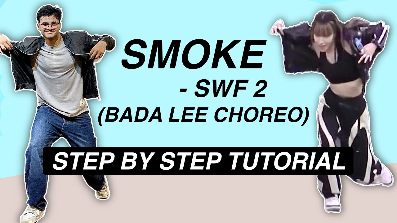 "SMOKE" BADA LEE CHOREO SWF 2 *STEP BY STEP TUTORIAL* (Beginner ...