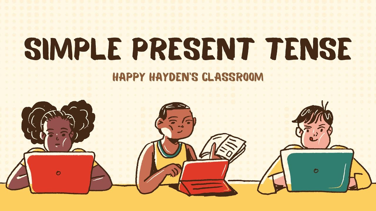 Happy Hayden's Classroom|English|Grammar|Simple Present Tense - YouTube