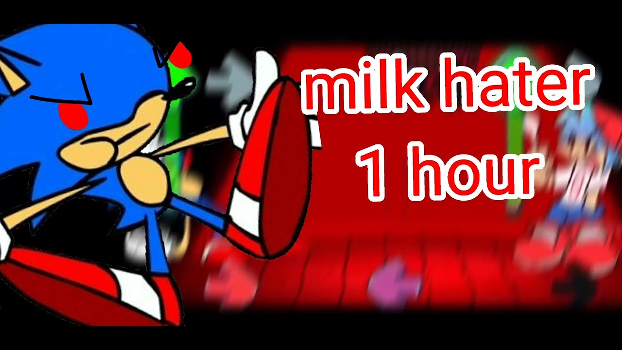 milk hater 1 hour - YouTube