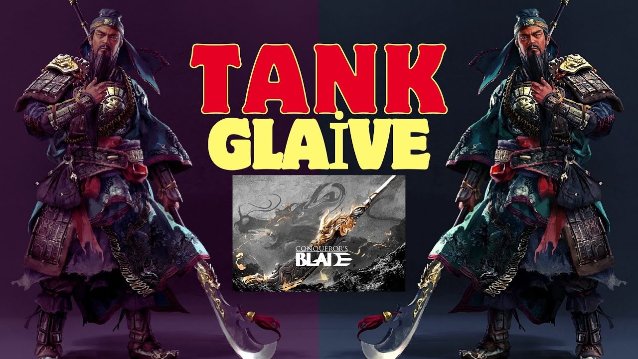 Glaive Montage / Glev / Tank Glaive Build / Conqueror's Blade Gameplay ...