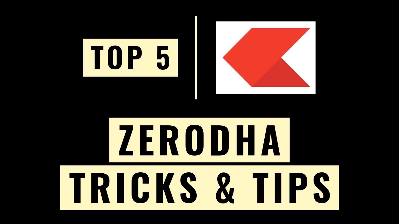 Zerodha - Top 5 Tips & Tricks | 2019 - YouTube