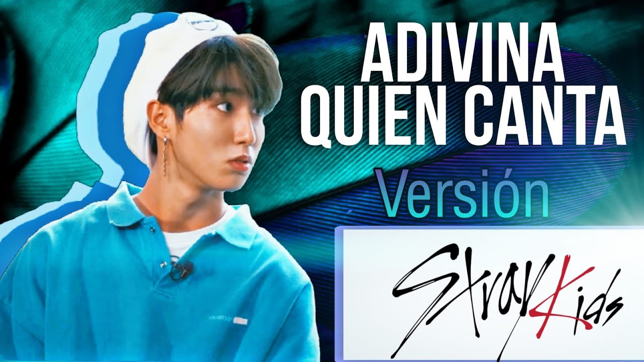 ¡ADVINA que MIEMBRO de STRAYKIDS CANTA! |Juego| WTZPoca - YouTube