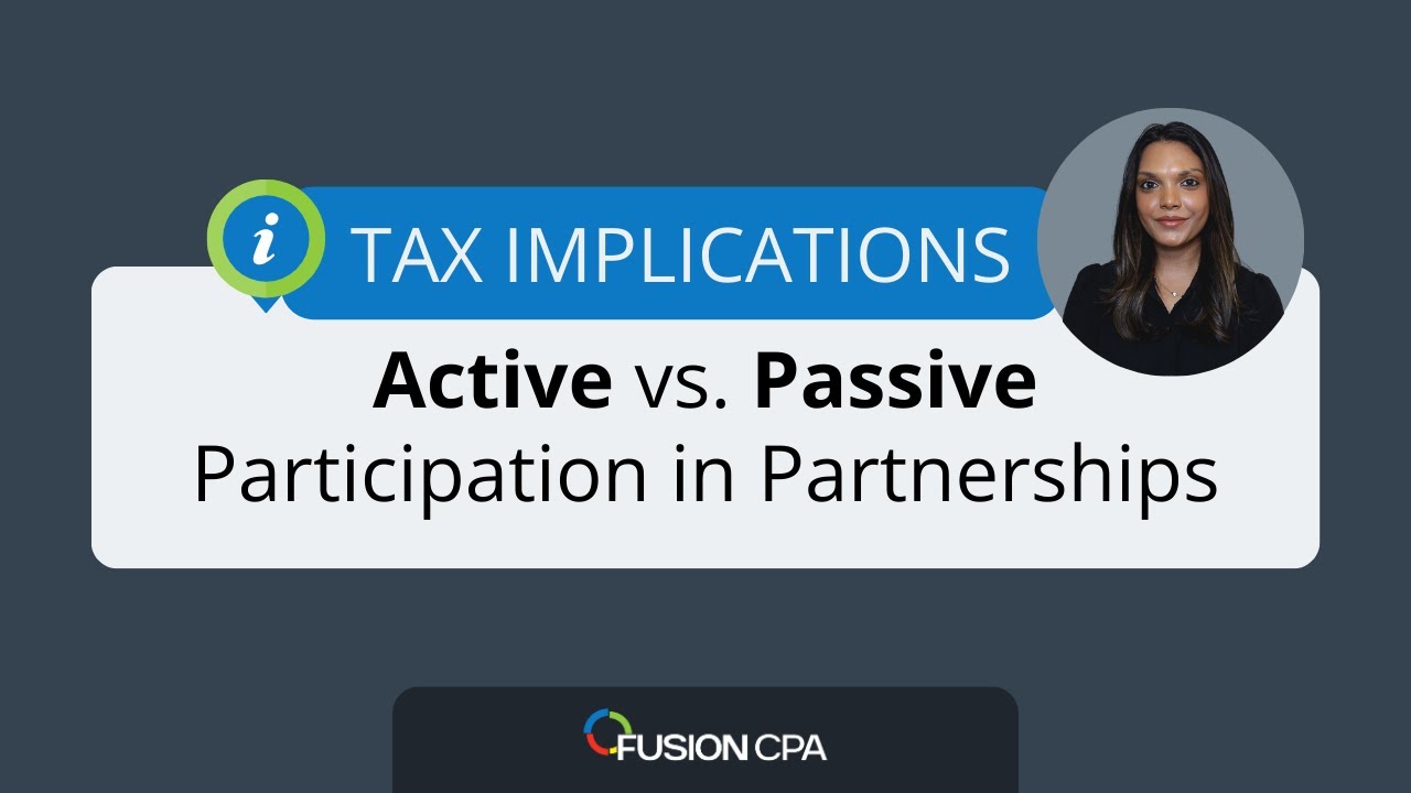 Tax Implications of Active vs Passive Participation in Partnerships ...