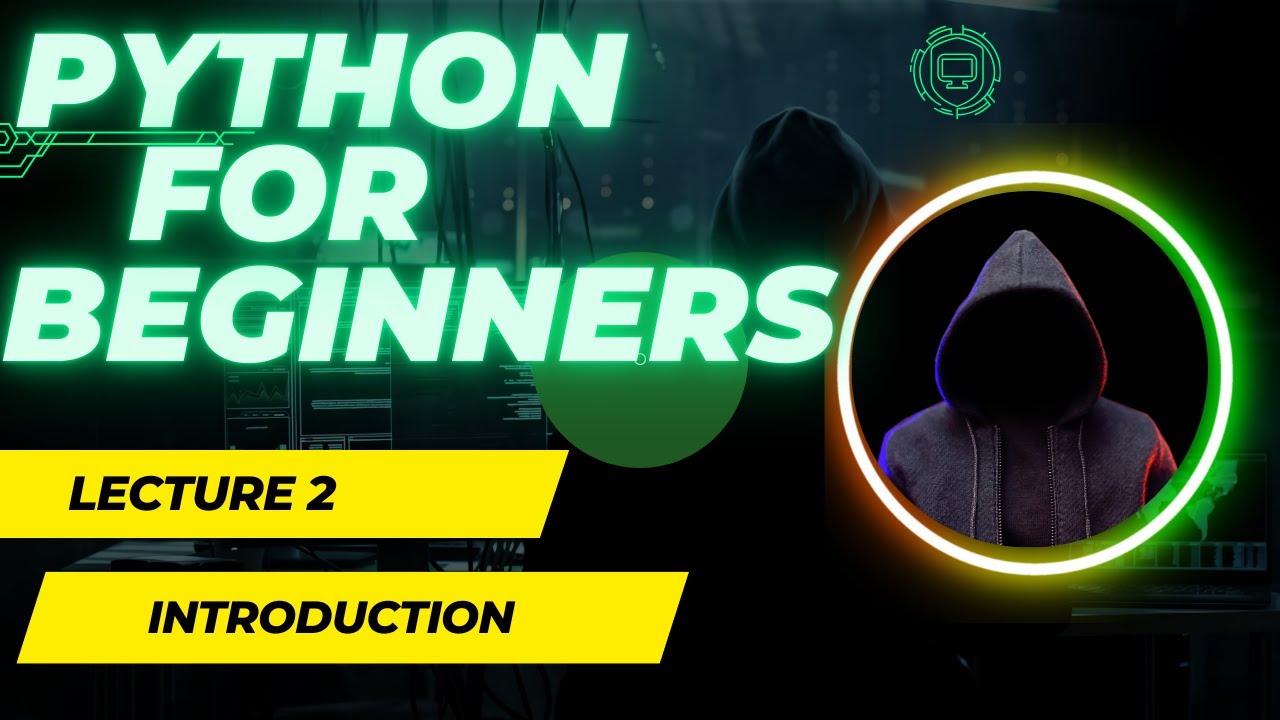 Lecture 2 | Introduction |Codex 60"Python for Beginners – Full Course | Learn Python Step by ...