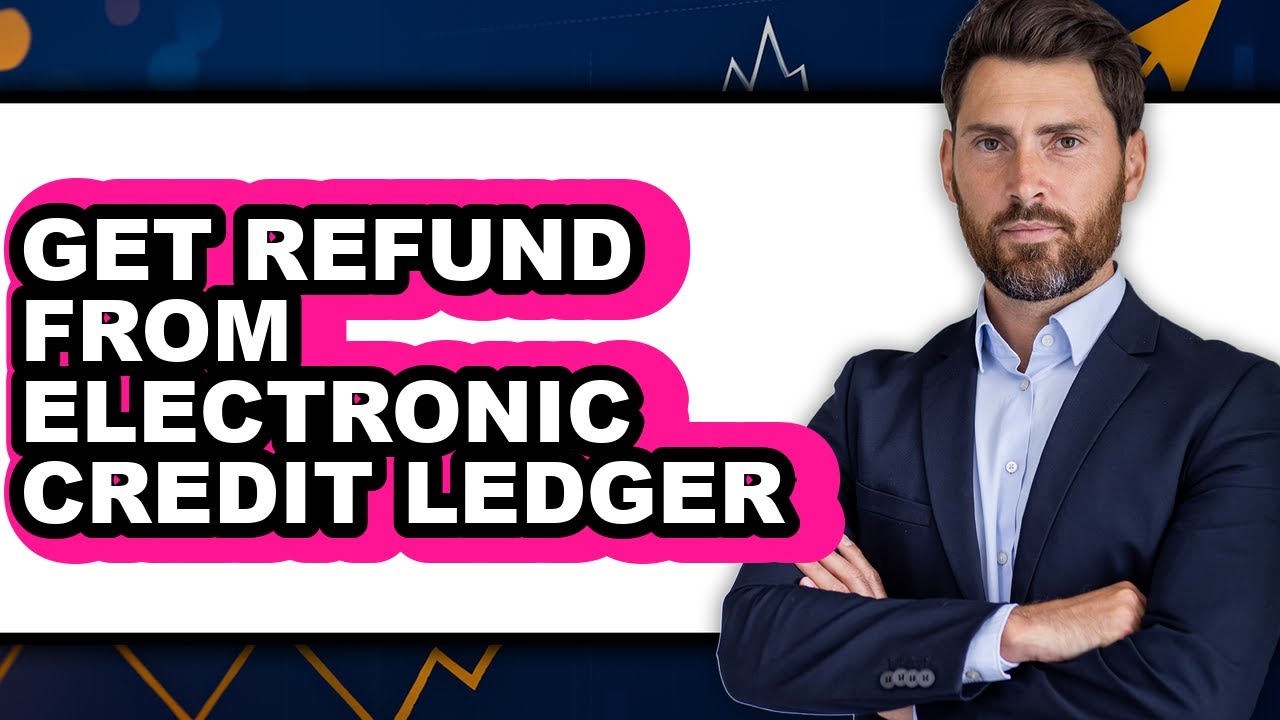 How To Get Refund From Electronic Credit Ledger (Easy Method) - YouTube