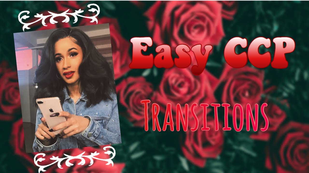 Easy Ccp Transitions ️ Prxncesslee Youtube