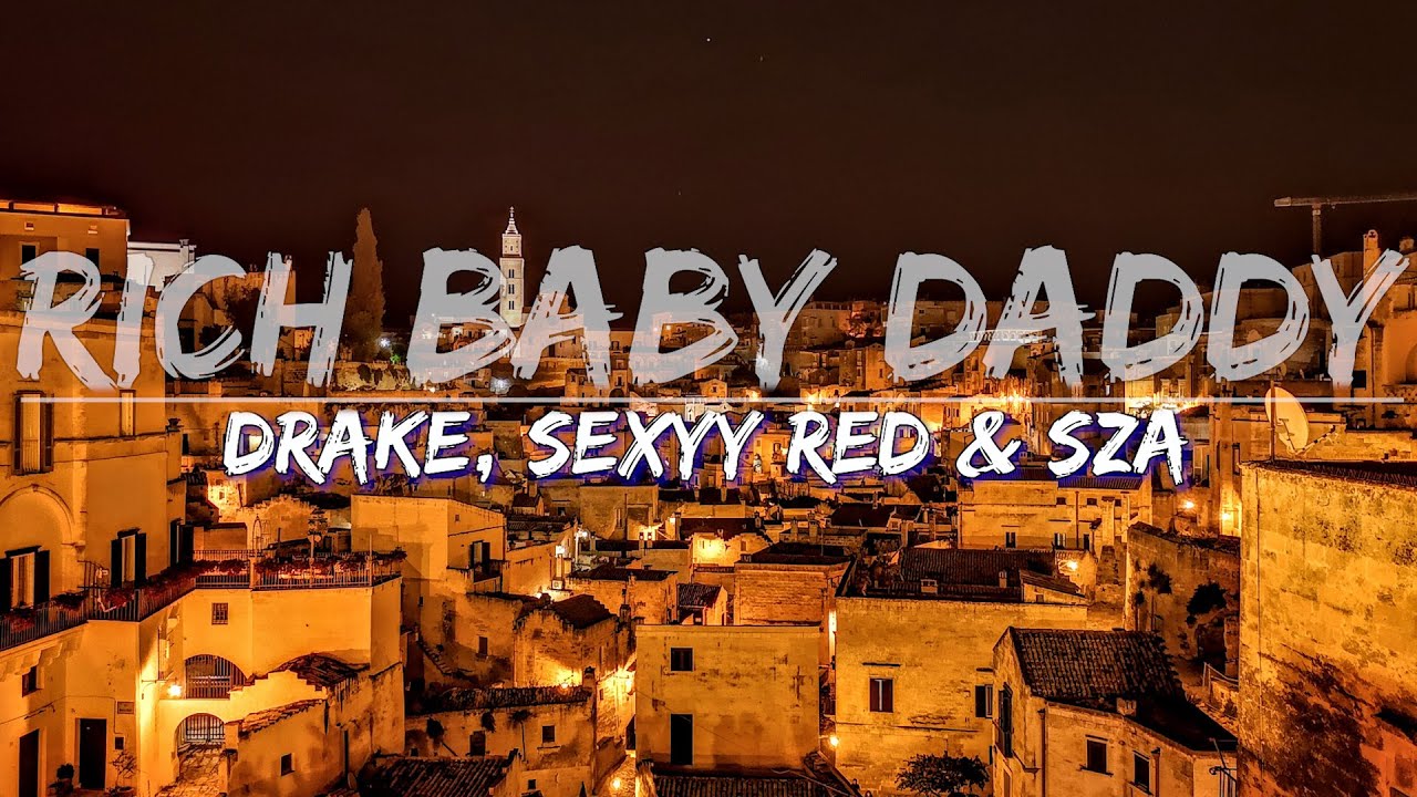 Drake, Sexyy Red & SZA - Rich Baby Daddy (Explicit) (Lyrics) - Audio at ...
