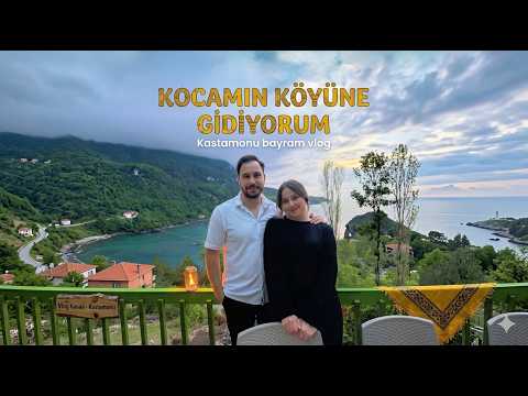 İLK DEFA KOCAMIN KÖYÜNE GİDİYORUM | BAYRAM ZİYARETİ, KASTAMONU CİDE