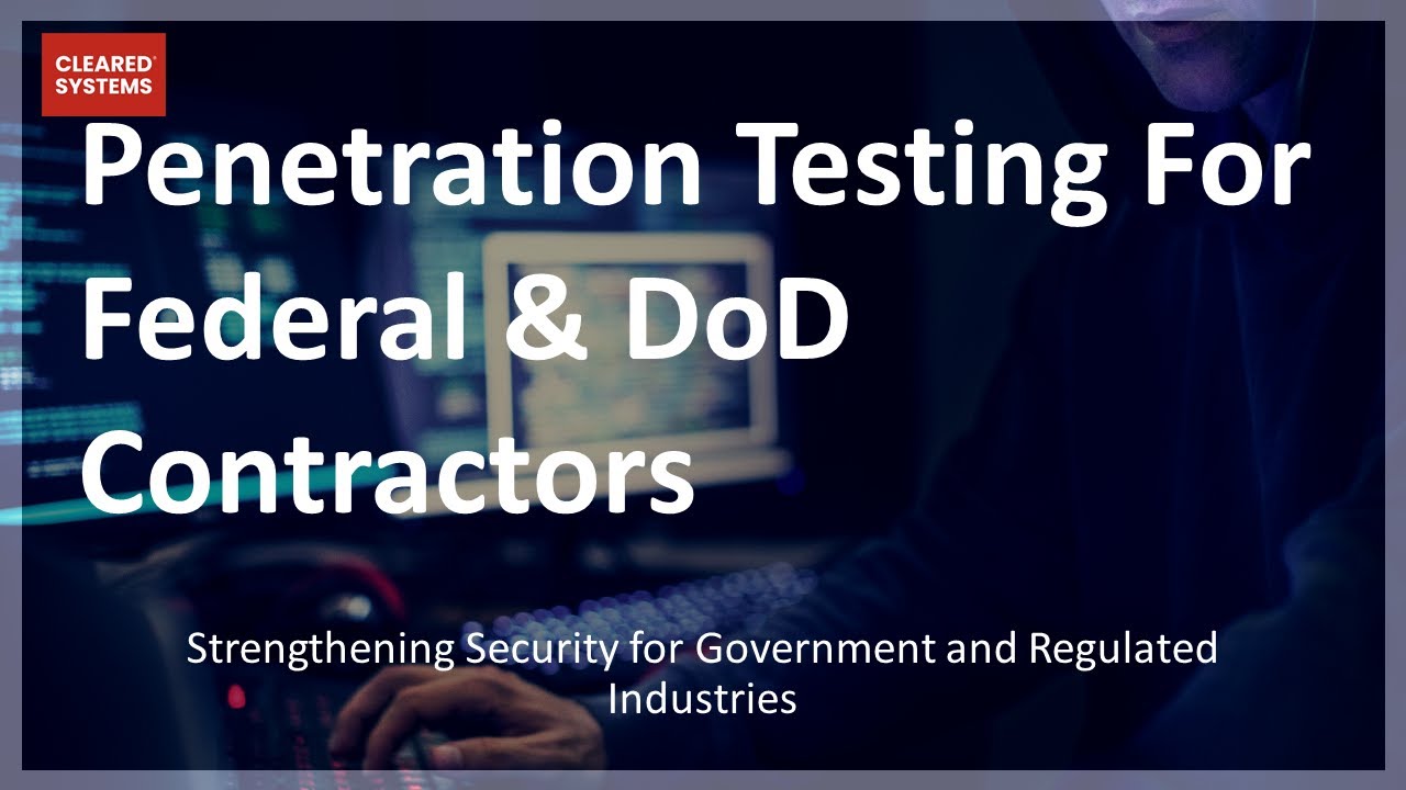 Penetration Testing for Federal & DoD Contractors | Cleared Systems ...
