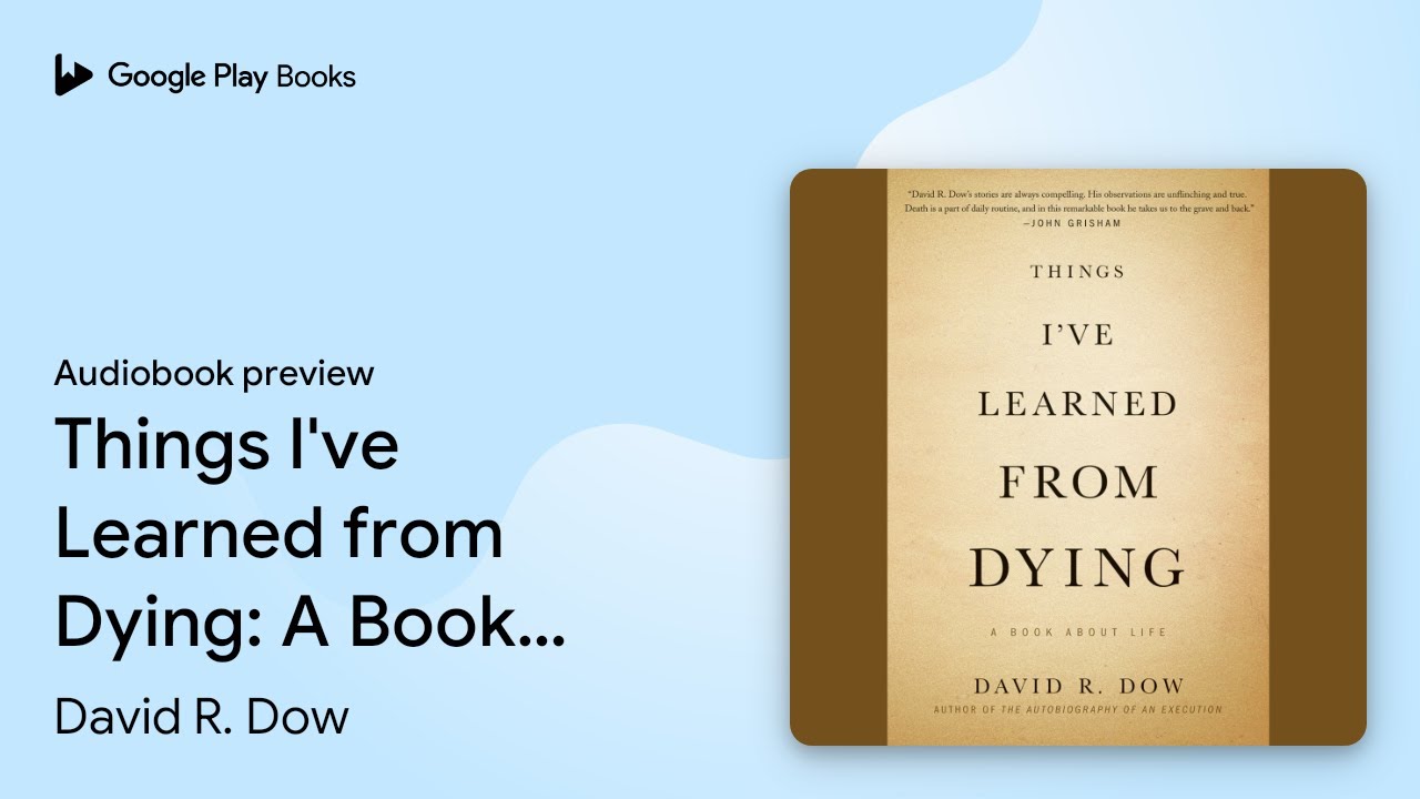 Things I've Learned from Dying: A Book About… by David R. Dow ...