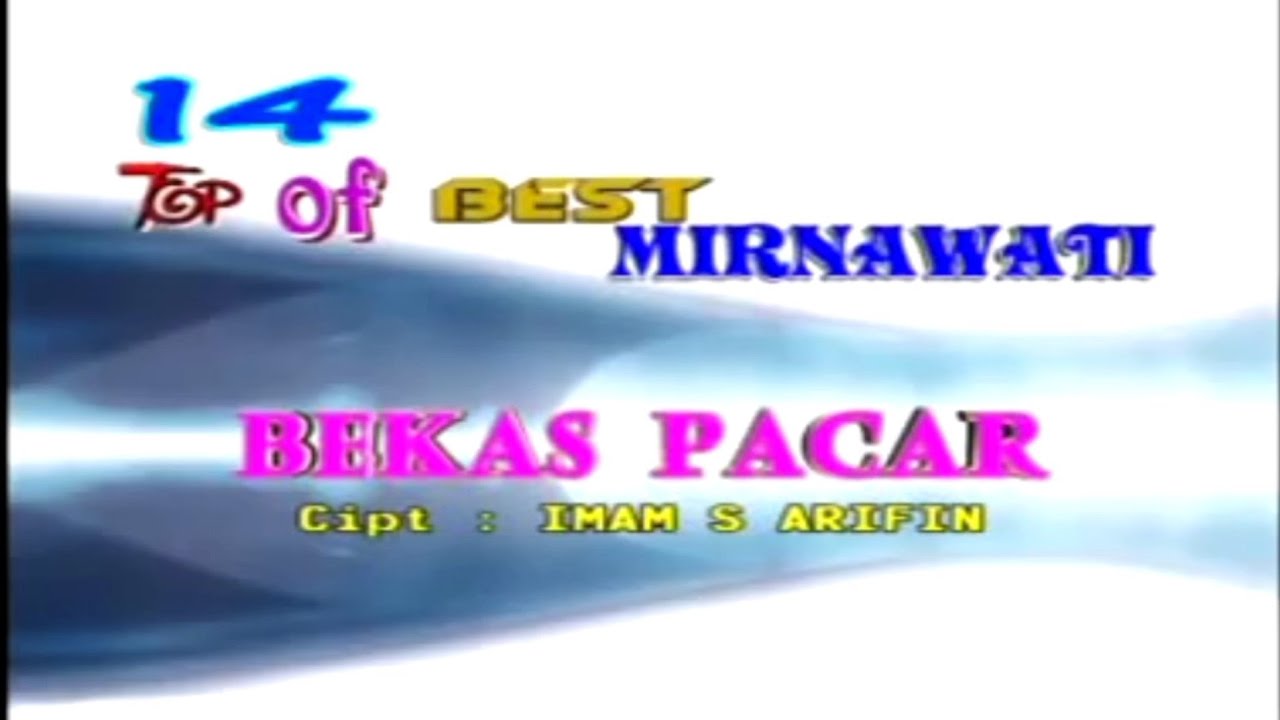 BEKAS PACAR_Mirnawati - YouTube