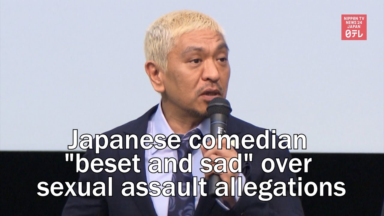 Japanese comedian Matsumoto Hitoshi "beset and sad" over sexual assault ...