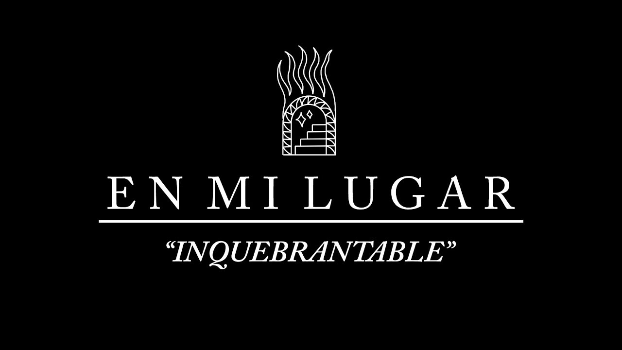 En Mi Lugar - Inquebrantable (Video Lyric) - YouTube