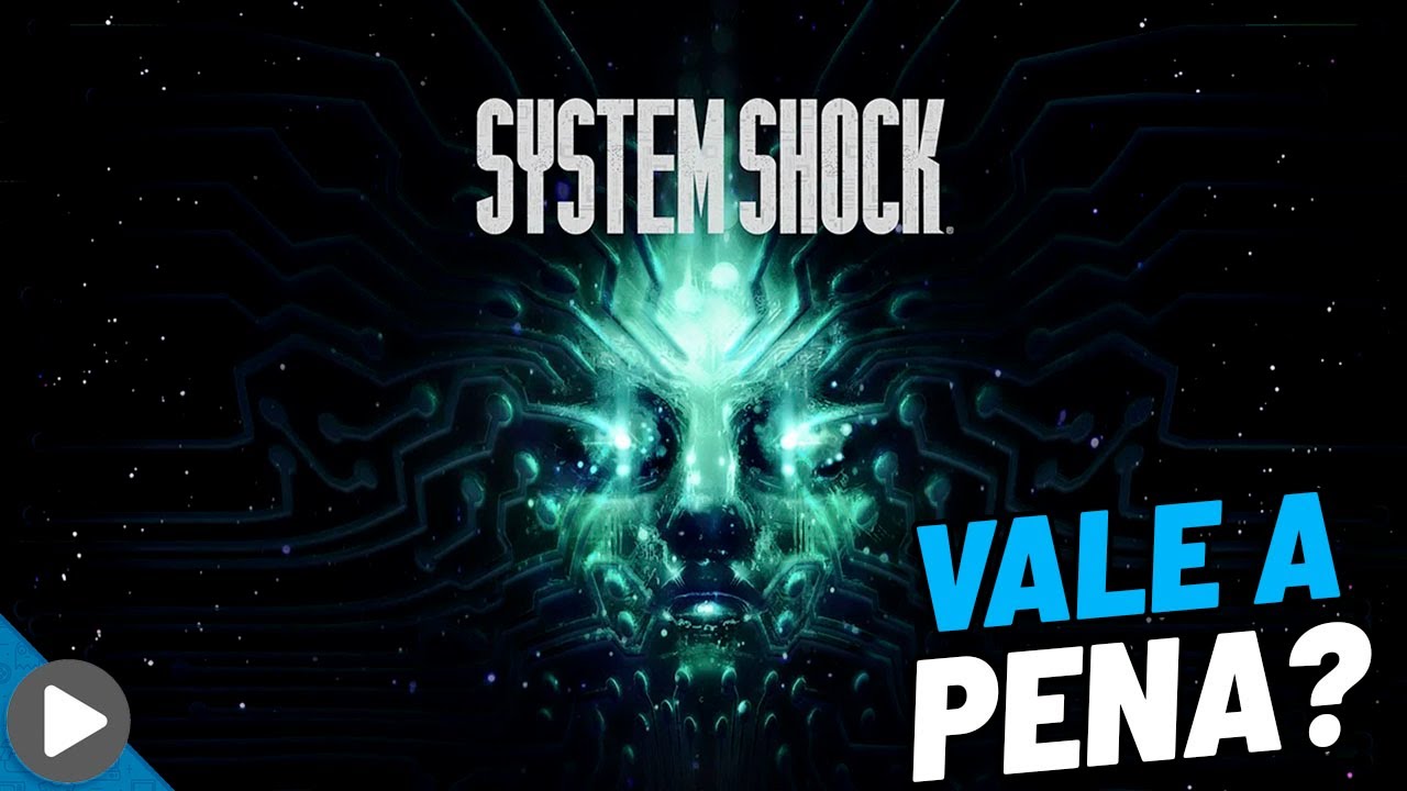 SYSTEM SHOCK REMAKE - ANÁLISE - VALE A PENA - REVIEW - YouTube