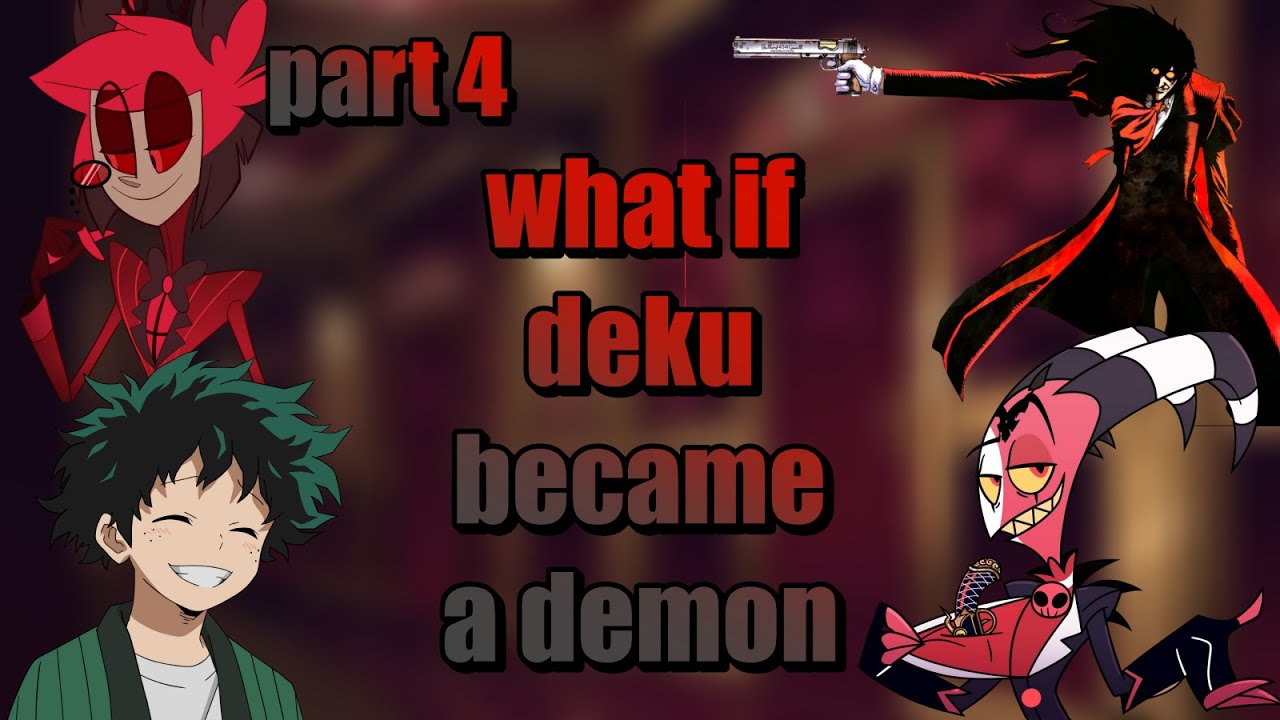 what if deku became a demon || movie 4 (mha x hazbin hotel x helluva ...
