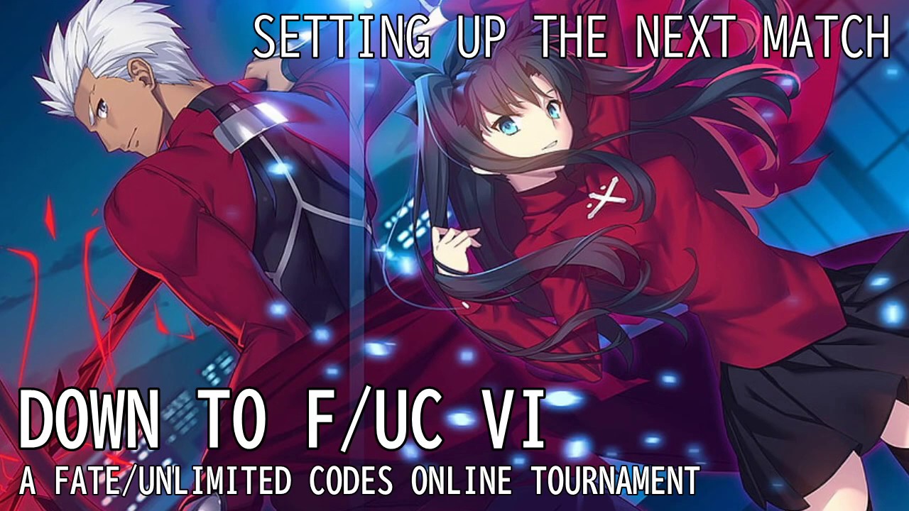 Down to F/UC VI - Fate/Unlimited Codes netplay tournament hosted by ...