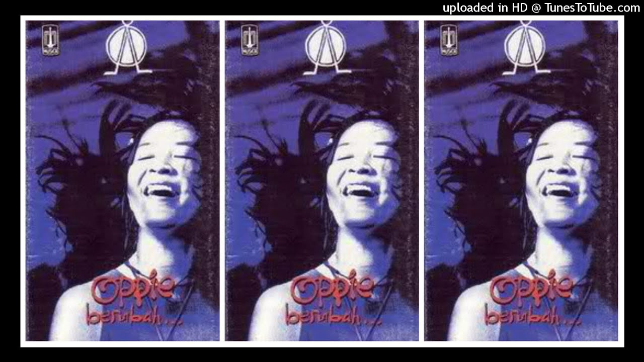 Oppie Andaresta - Berubah (1998) Full Album - YouTube
