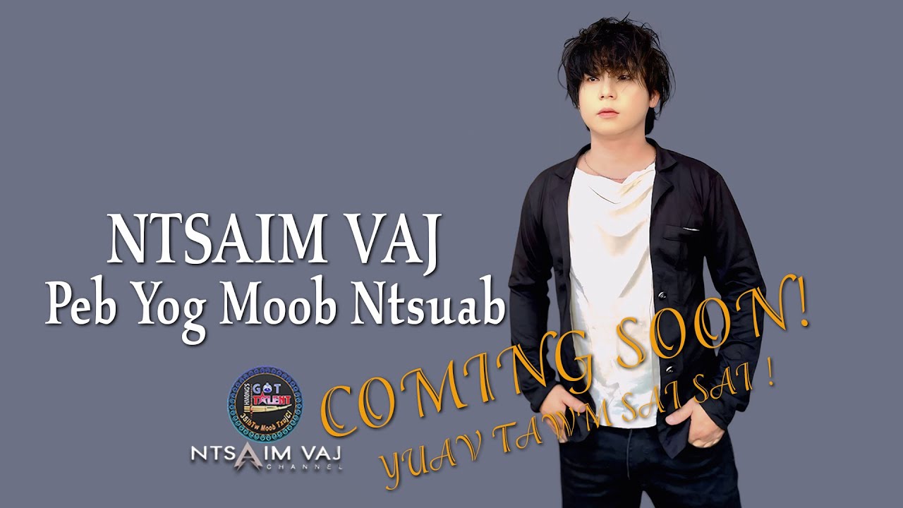 Ntsaim Vaj - Peb Yog Moob Ntsuab ( Yuav Tawm Sai Sai ) - YouTube