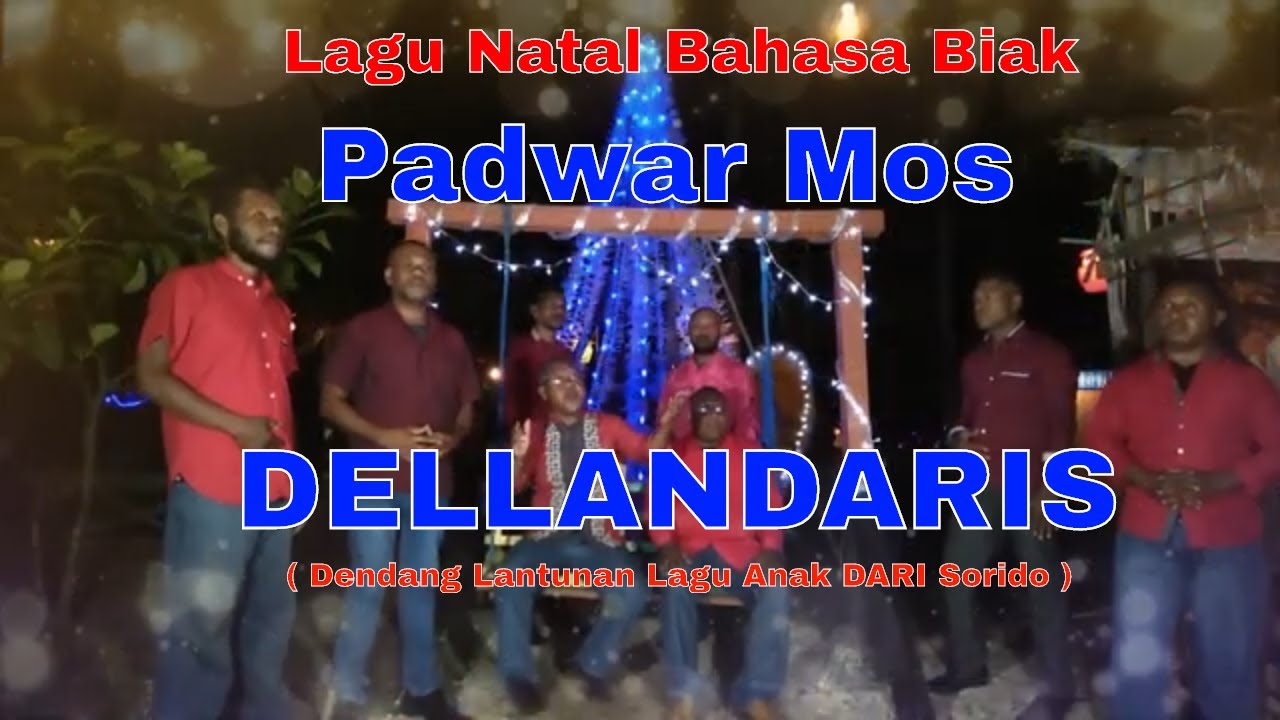 Lagu Natal Bahasa Biak 2020 Padwar Mos - DELLANDARIS ( Dendang Lantunan ...