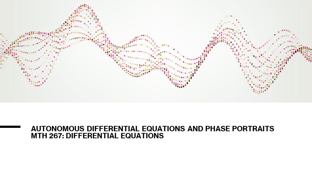 Autonomous Differential Equations and Phase Portraits - YouTube