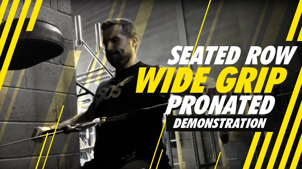 Seated Row Wide Grip Pronated Demonstration - YouTube