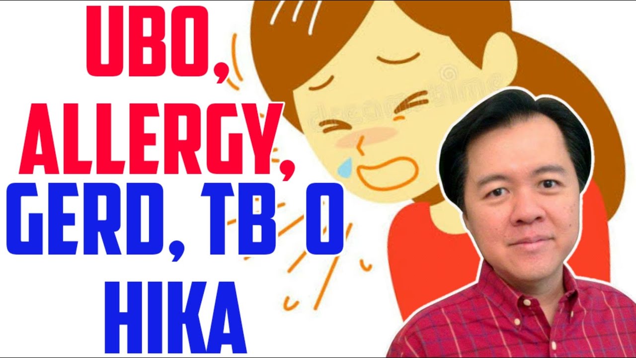 Ubo ng Ubo: Allergy, GERD, TB o Hika – by Doc Willie Ong #978 - YouTube