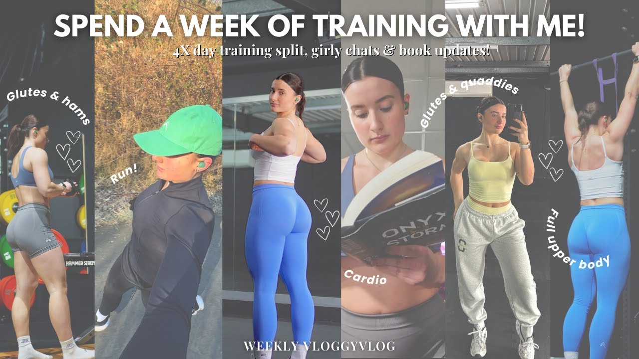 A week of training | 4x workout split! | girly chats & book updates ...