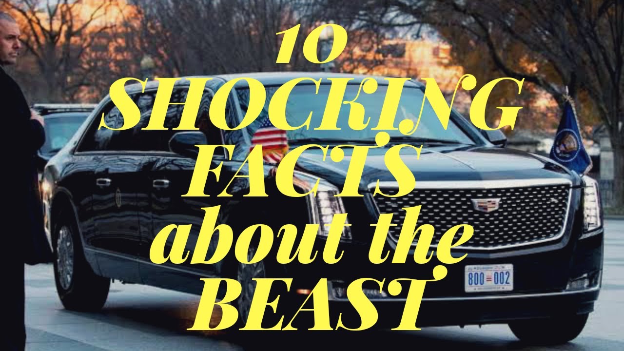 10 AMAZING FACTS ABOUT THE BEAST (THE PRESIDENTIAL LIMOUSINE) - YouTube