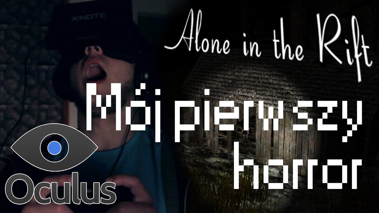 Zaha i Oculus - Alone in the Rift // Mój pierwszy horror - YouTube