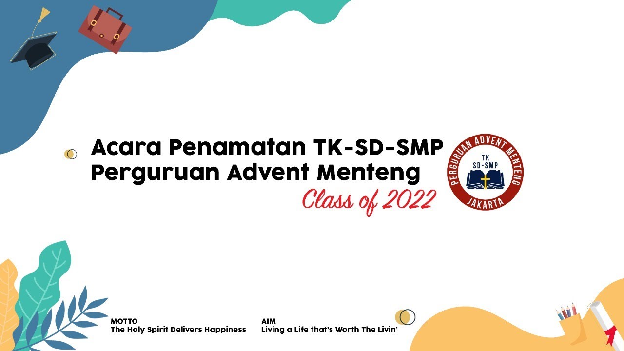 Penamatan Perguruan Advent Menteng (PAM) - Minggu, 12 Juni 2022 - YouTube