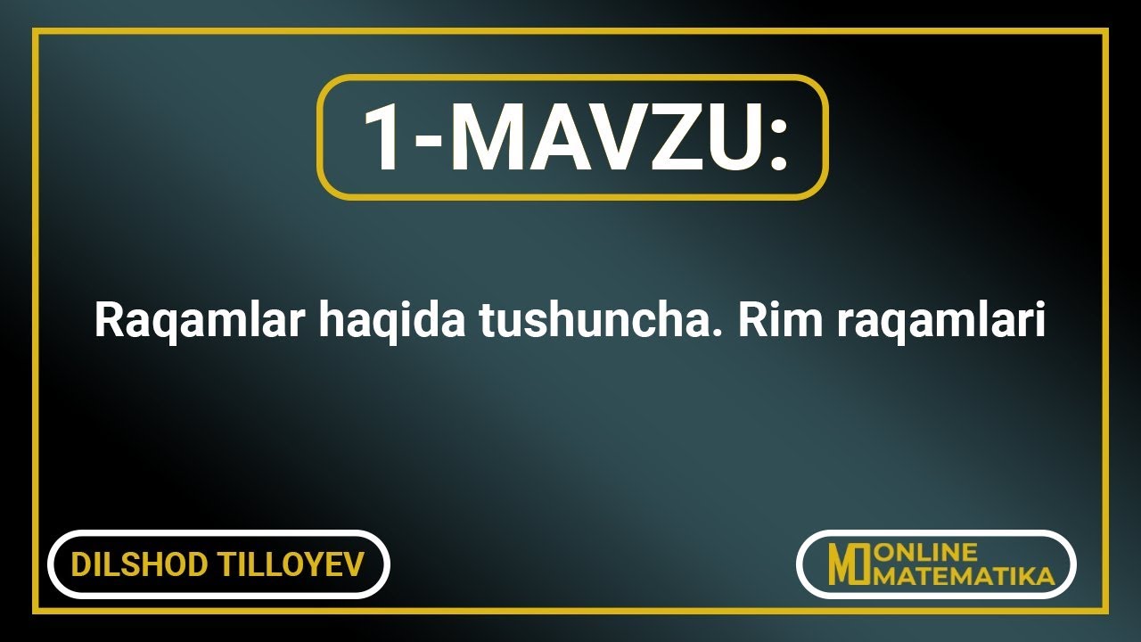 1-mavzu: Raqamlar haqida tushuncha. Rim raqamlari. #math #matematika # ...