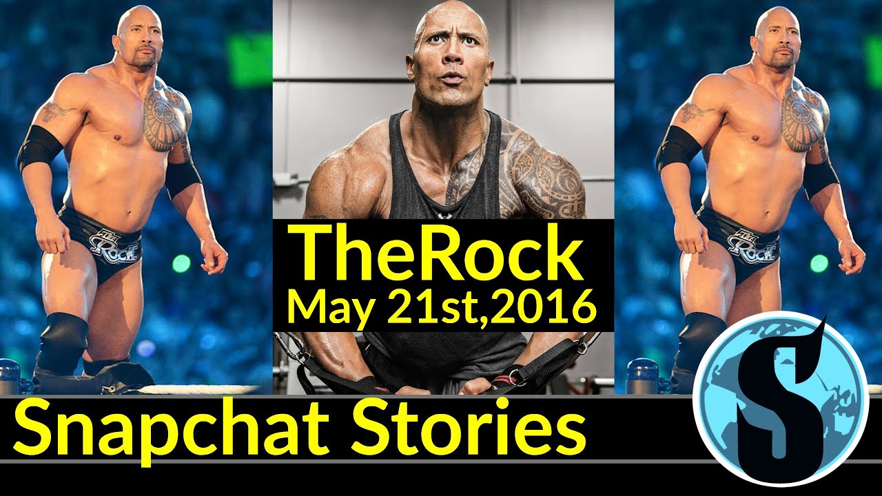 The Rock's First Snapchat Story (5/21/16) - SLTR Snapchat Stories #2 ...