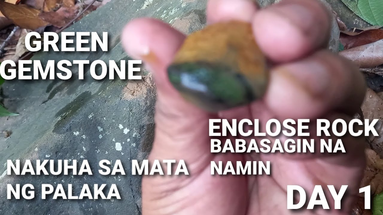 GREEN GEMSTONE NAKUHA SA MATA NG PALAKA. DAY 1 SA PAGBASAG NG BATO ...