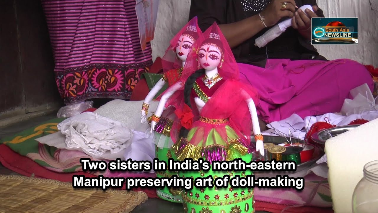 Two sisters in India's north-eastern Manipur preserving art of doll ...