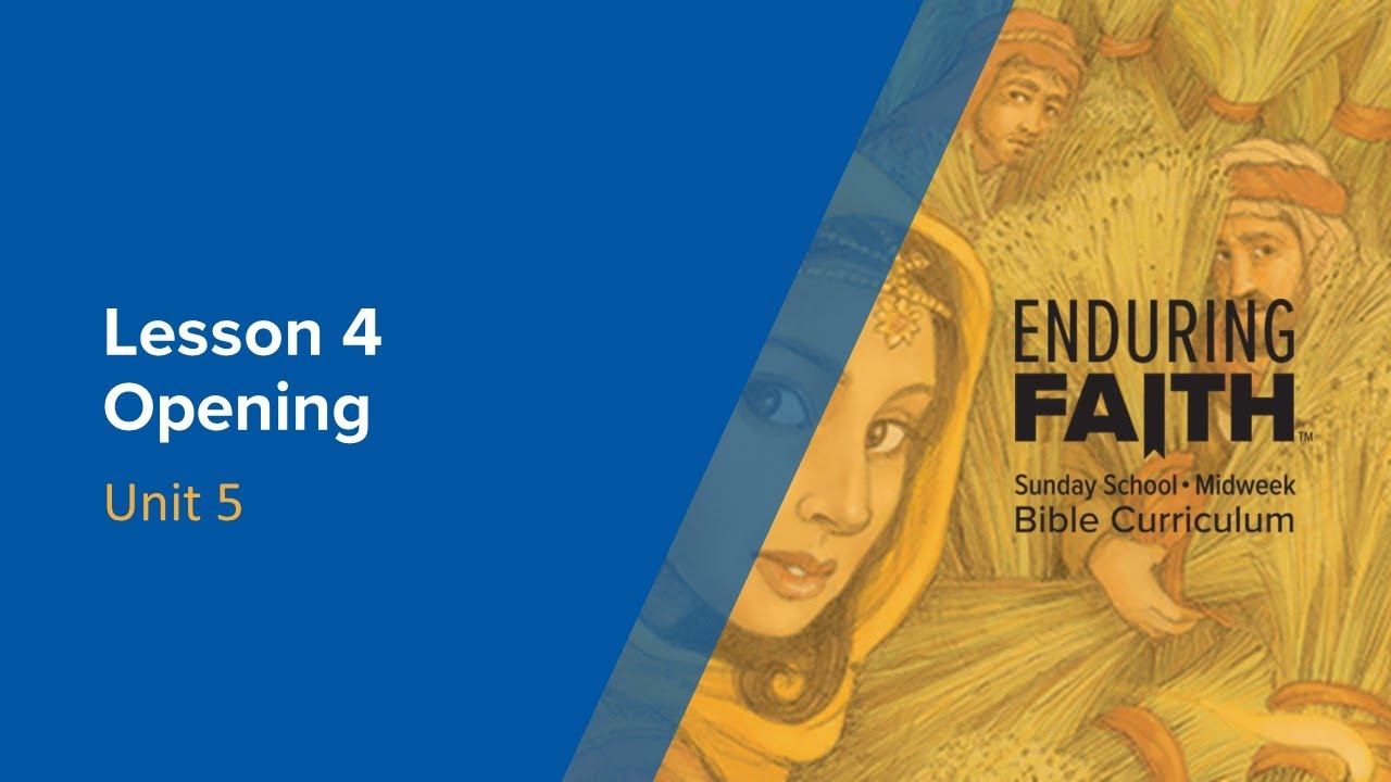 Lesson 4 Opening | Enduring Faith Bible Curriculum - Unit 5 - YouTube
