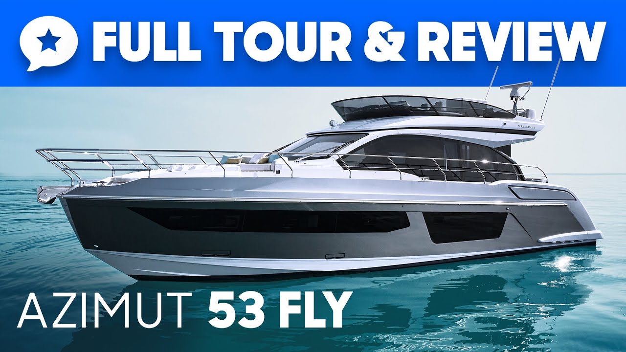 Azimut 53 Fly Yacht Tour & Review | YachtBuyer - YouTube