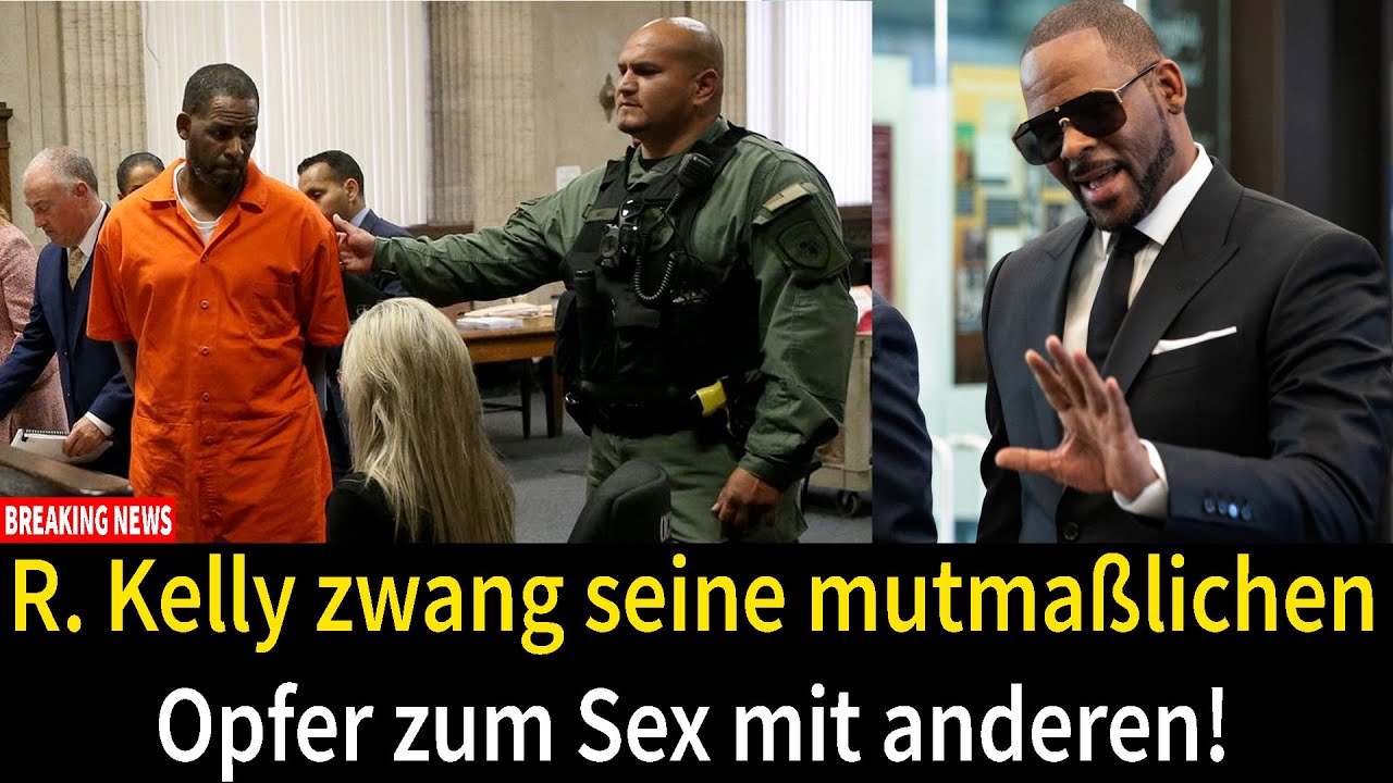 R. Kelly zwang seine mutmaßlichen Opfer zum Sex mit anderen! - YouTube