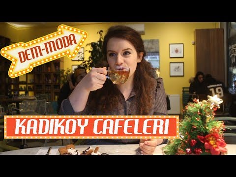 KADIKOY CAFELERI l DEM-MODA l KAFE SEYYAHI