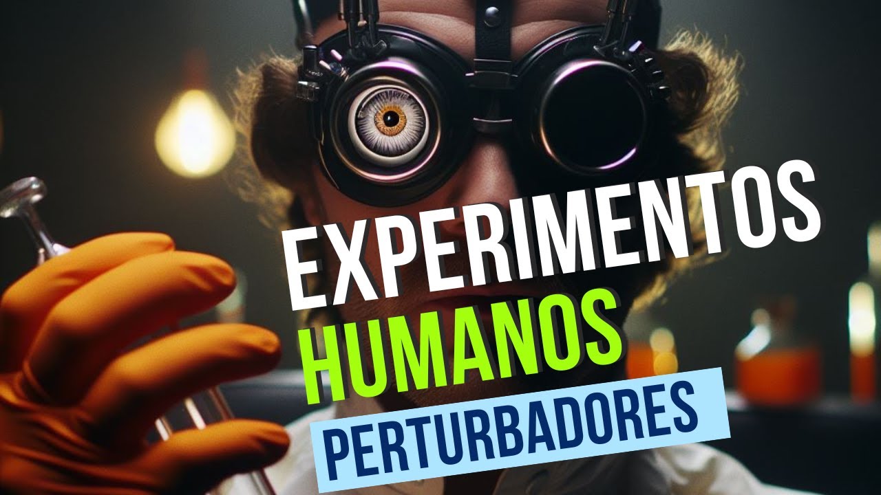 Los EXPERIMENTOS con HUMANOS Más Perturbadores de la Historia ...