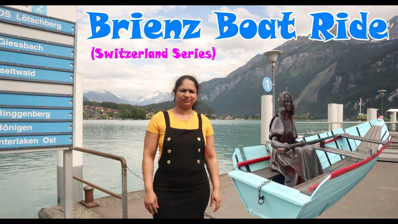 Switzerland - Lake Brienz (Brienzersee) Boat Ride | Switzerland Series ...
