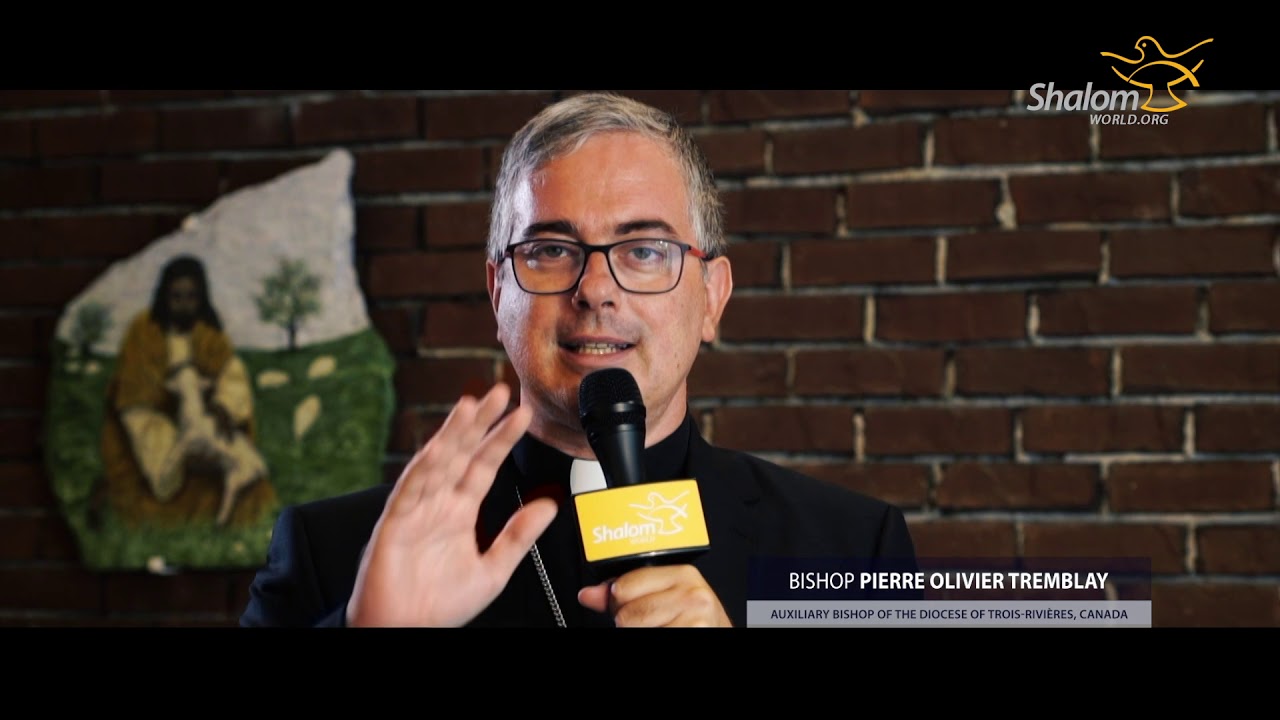 Bishop Pierre Olivier Tremblay endorses Shalom World for our ...