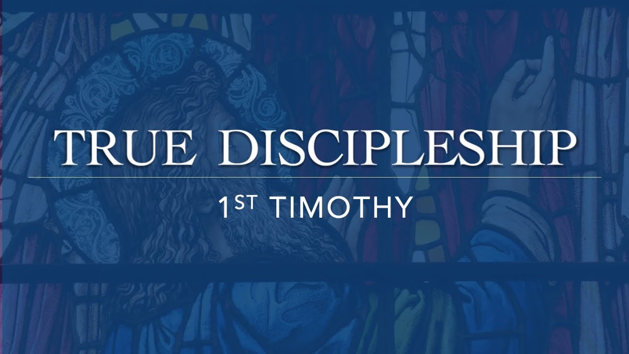 True Discipleship - 1 Timothy - YouTube